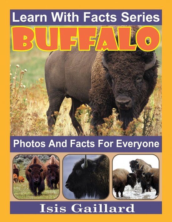 Learn With Facts Series 77 - Buffalo Photos and Facts for Everyone ...