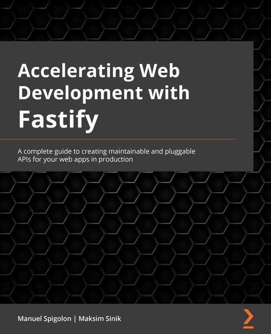 Accelerating Server-Side Development with Fastify (ebook), Manuel Spigolon |... | bol.com