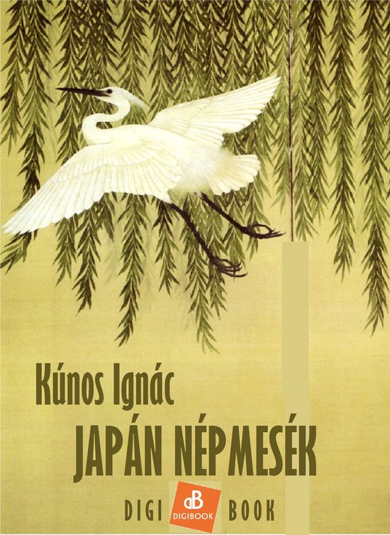 Japán népmesék (ebook), Kúnos Ignác | 9789633988466 | Boeken | bol.com