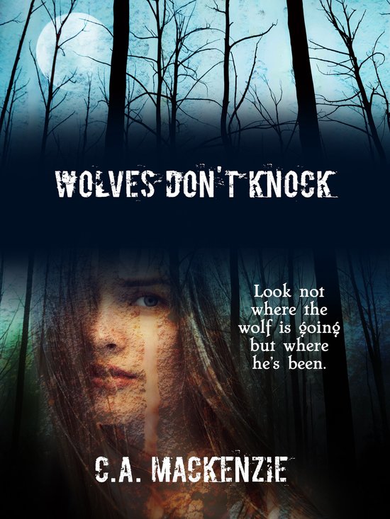 Wolves Don't Knock (ebook), C.A. Mackenzie | 1230005573868 | Boeken ...
