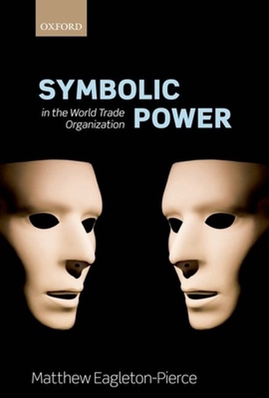Symbolic Power in the World Trade Organization | 9780199662647 ...