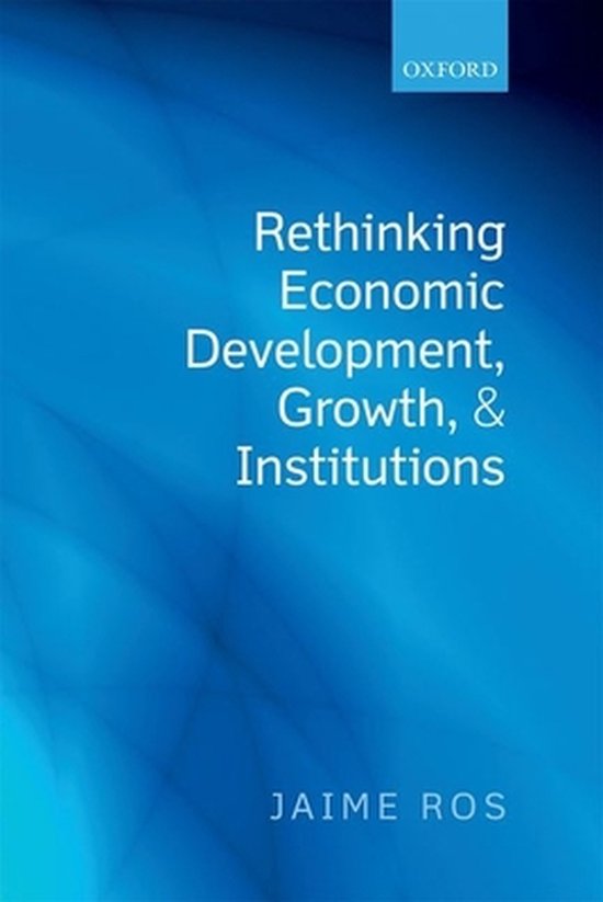 Rethinking Economic Development, Growth, And Institutions ...
