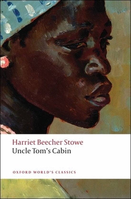 Uncle Toms Cabin, Harriet Beecher Stowe | 9780199538034 | Boeken | bol
