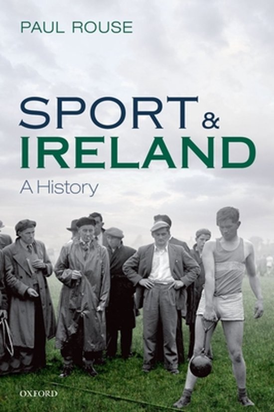 Sport and Ireland, Paul Rouse | 9780198784517 | Boeken | bol.com