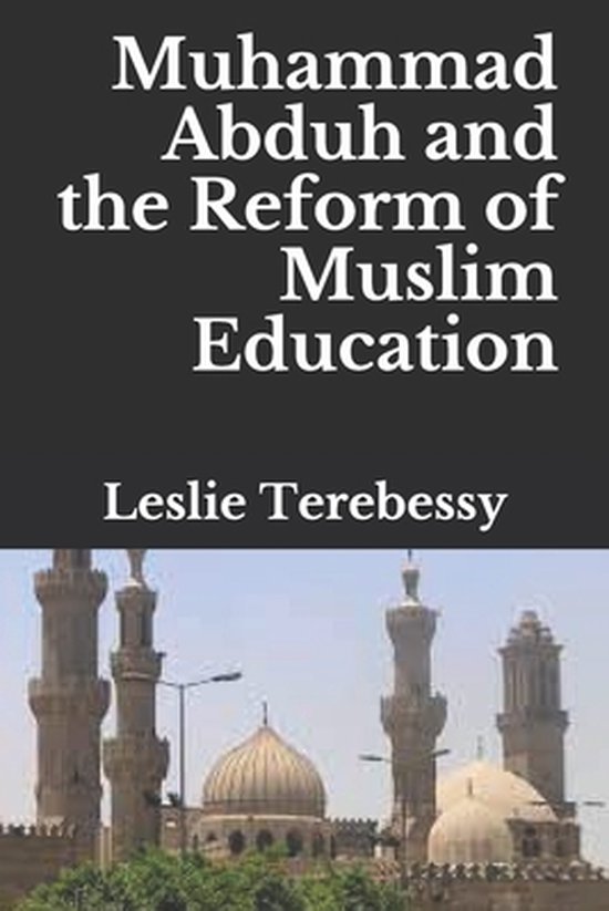 Muhammad Abduh and the Reform of Muslim Education | 9798740577371 ...