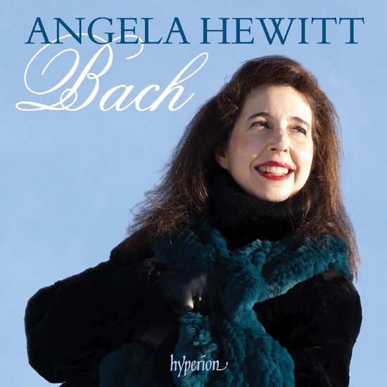 Angela Hewitt Bach - The Complete Works For Solo Piano - Hyperion 2010 ...
