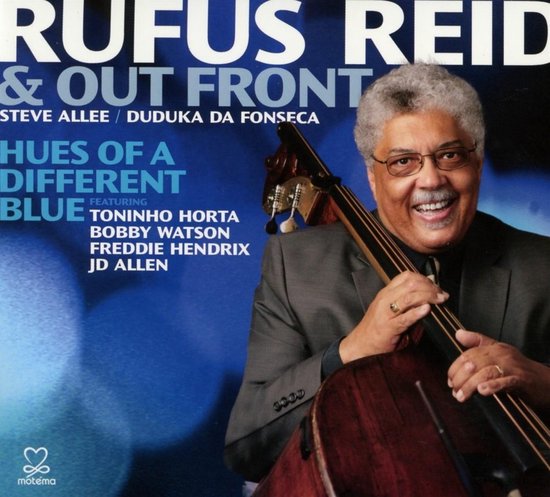Rufus Reid - Hues Of A Different Blue (CD), Rufus Reid & Out Front | CD ...