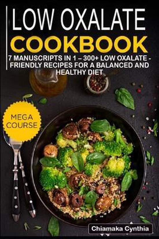 Low Oxalate Cookbook, Chiamaka Cynthia | 9798566691336 | Boeken | bol.com