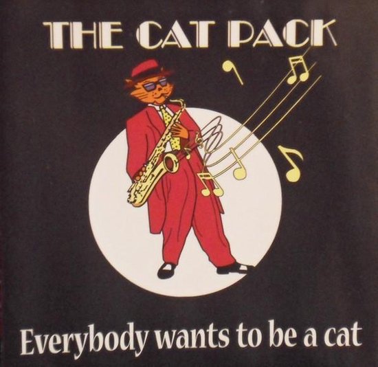 The Cat Pack - Everybody Wants To Be A Cat (CD), The Cat Pack | Muziek ...