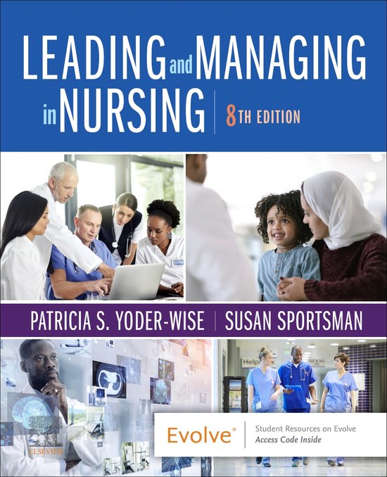 Leading and Managing in Nursing E-Book (ebook), Patricia S. Yoder-Wise ...