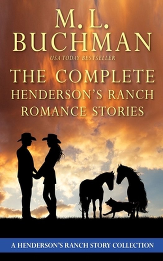 Henderson's Ranch Stories-The Complete Henderson's Ranch Stories, M L ...