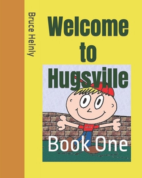 Welcome to Hugsville - Book One | 9798614843144 | Jason Paul Heinly ...