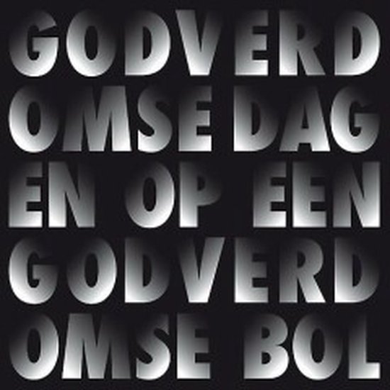 Godverdomse dagen op een godverdomse bol, Dimitri Verhulst ... Godverdomse dagen op een godverdomse bol, Dimitri Verhulst ...