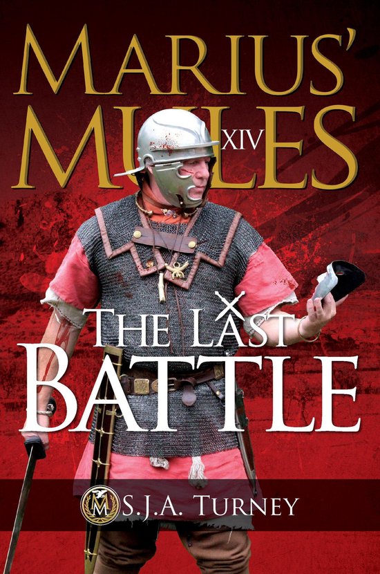 Marius' Mules XIV: The Last Battle (ebook), S. J. A. Turney ...