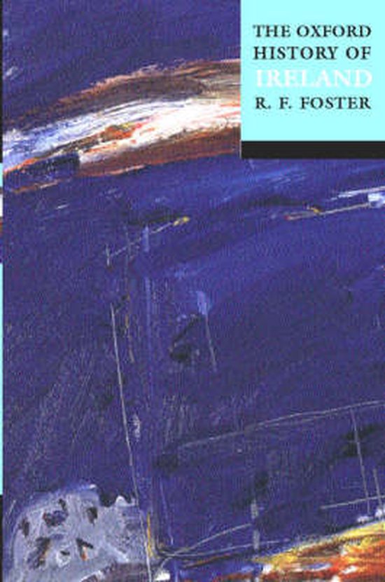 Oxford History Of Ireland, R. F. Foster | 9780192802026 | Boeken | bol