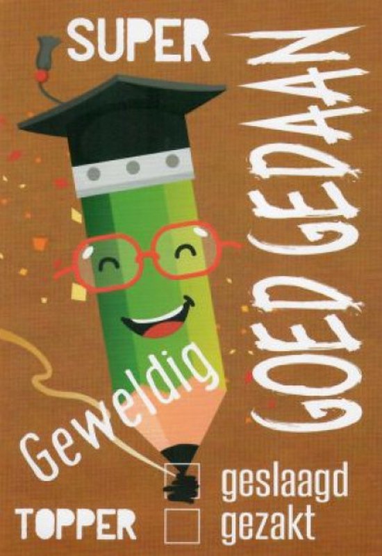 Supergoed gedaan, je bent geslaagd! Geweldig, je bent een topper. Een ...