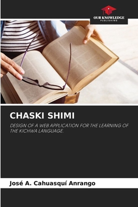 Chaski Shimi | 9786204150703 | Jose A Cahuasqui Anrango | Boeken | bol