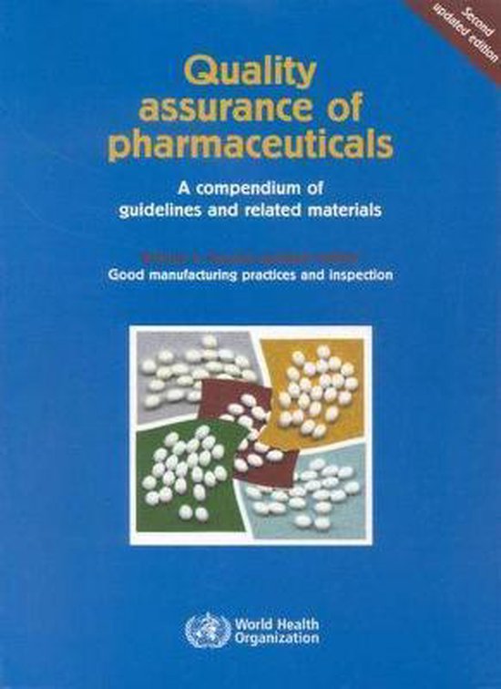 Quality Assurance of Pharmaceuticals: A Compendium of Guidelines and ...
