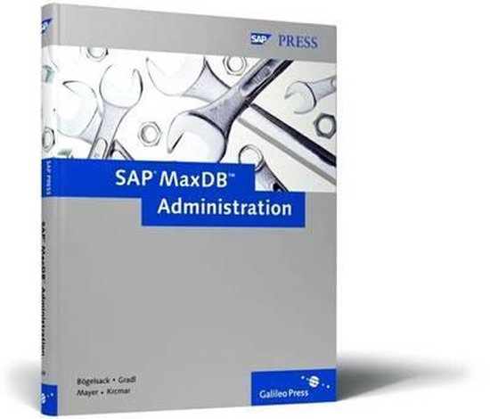 SAP MaxDB Administration | 9781592292998 | Andre Boegelsack | Boeken | bol