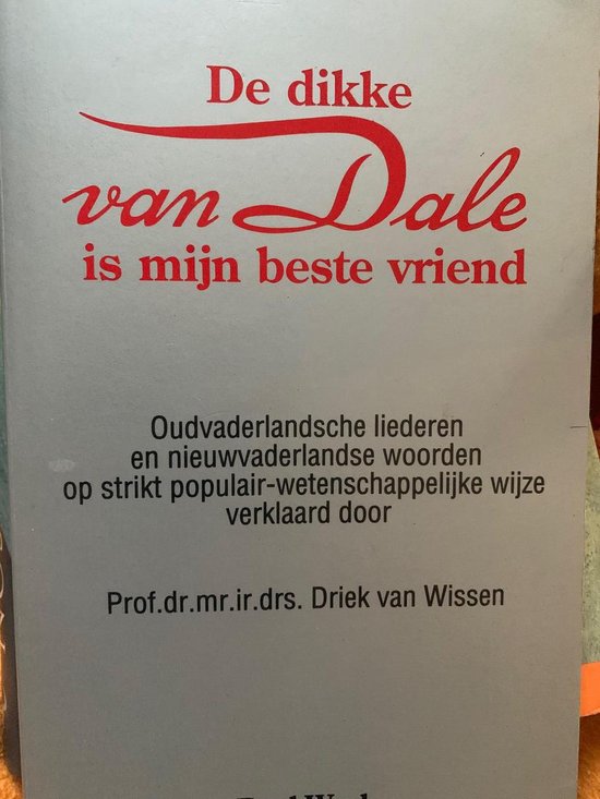 De dikke Van Dale is mijn beste vriend, Wissen | 9789071677526 | Boeken | bol