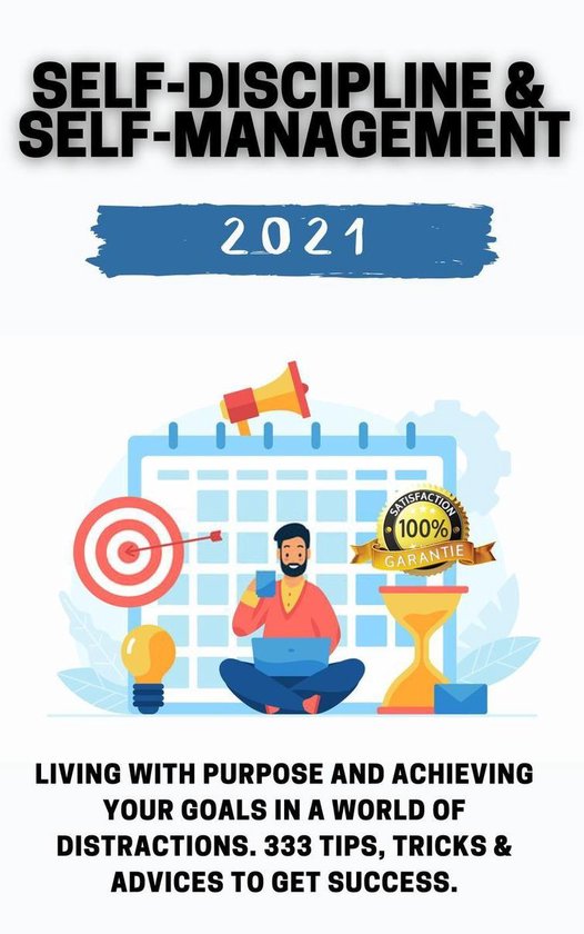 Self-Discipline & Self-Management: 2021 Living with Purpose and ...