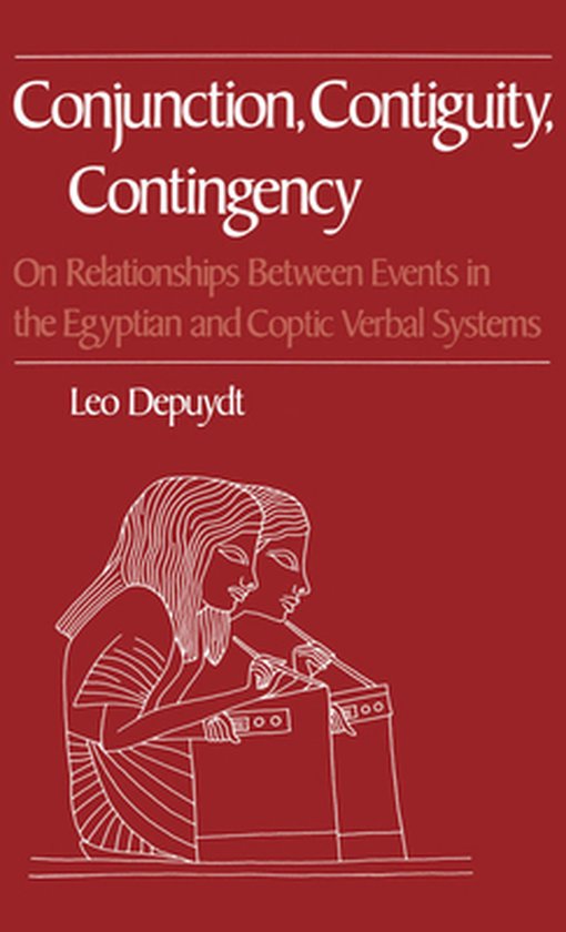 Conjunction, Contiguity, Contingency | 9780195080926 | Leo Depuydt ...