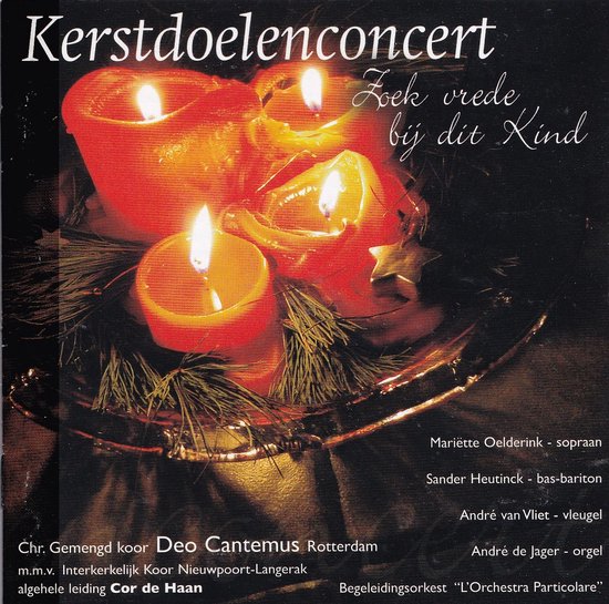 Kerstdoelenconcert 2005 - Chr. Gemengd Koor Deo Cantemus Rotterdam o.l.v. Cor de Haan,... | bol.com