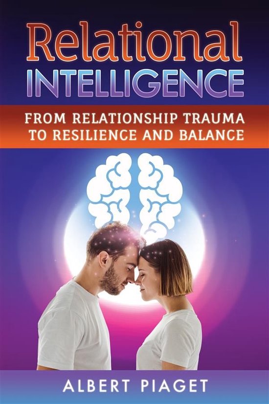 Relational Intelligence (ebook), Albert Piaget | 9791220366236 | Boeken ...