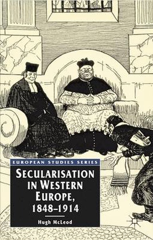 Secularisation in Western Europe, 1848-1914 | 9780333597477 | Hugh ...
