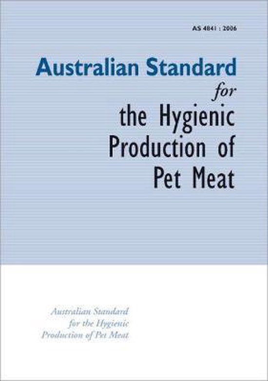 Australian Standard for the Hygenic Production of Pet Meat ...