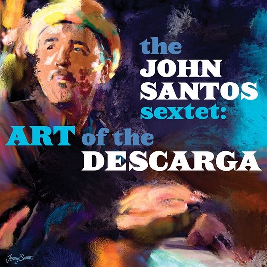 John Santos Sextet - Art Of The Descarga (CD), John Santos Sextet | CD (album) | Muziek | bol