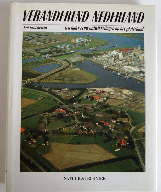 Veranderend nederland, Kees Groeneveld | 9789070157463 | Boeken | bol