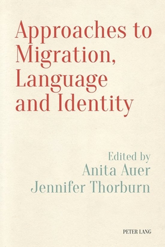 Language, Migration and Identity- Approaches to Migration, Language and ...