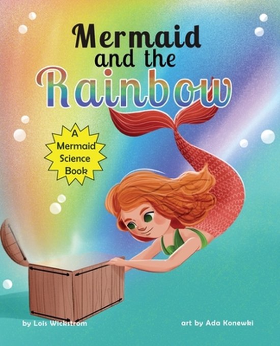Mermaid Science- Mermaid and the Rainbow, Lois Wickstrom ...