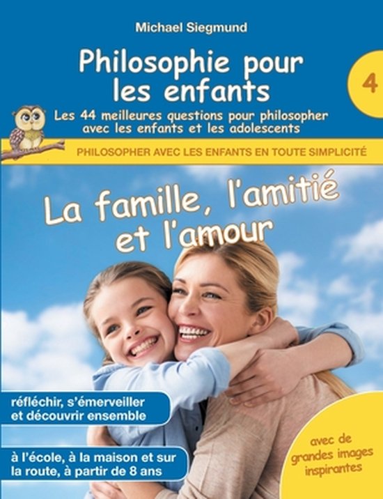 Philosophie pour les enfants - La famille, l'amitié et l'amour. Les 44 meilleures... | bol
