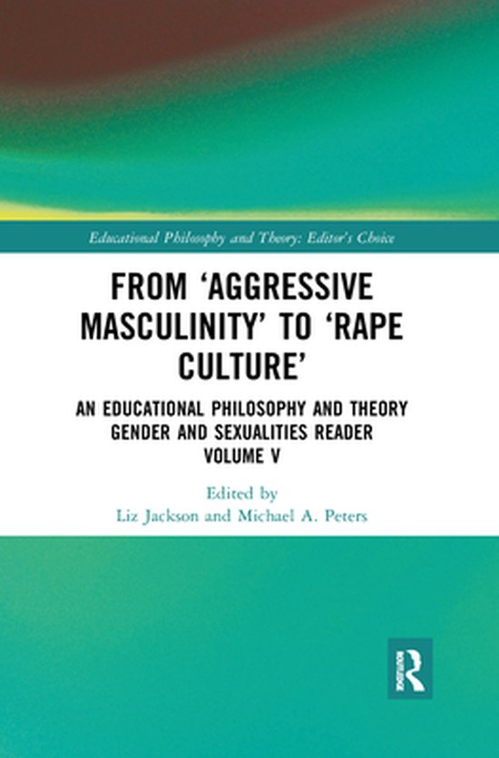 Educational Philosophy and Theory: Editor’s Choice - From ‘Aggressive Masculinity’ to... | bol