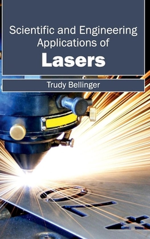 Scientific and Engineering Applications of Lasers | 9781632404589 ...