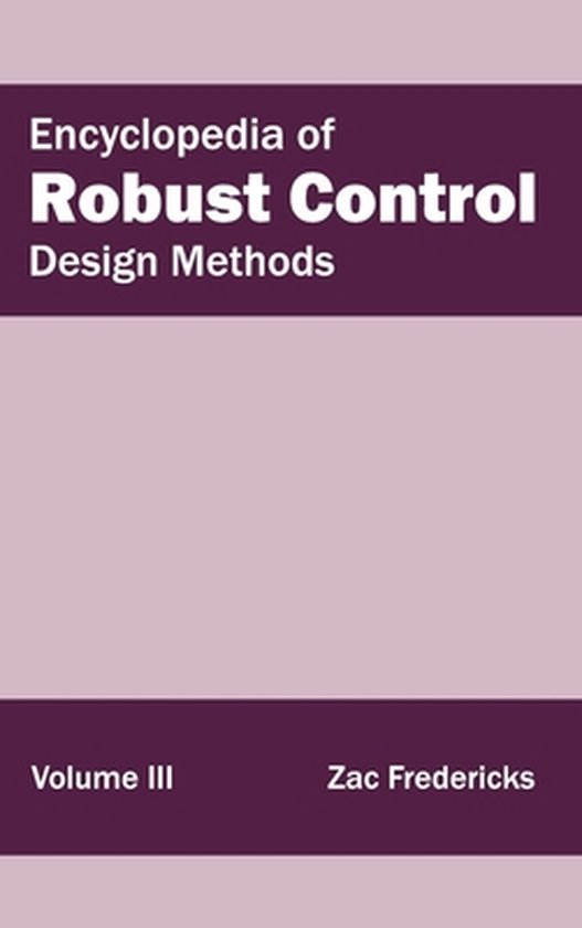 Encyclopedia of Robust Control | 9781632402028 | Boeken | bol.com