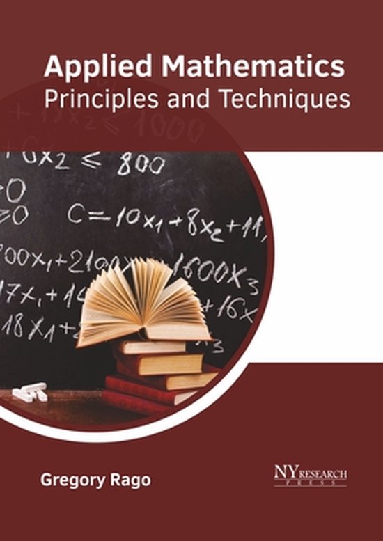 Applied Mathematics: Principles and Techniques | 9781632387318 | Rago ...
