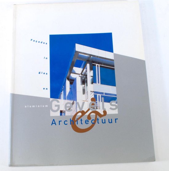Boek Gevels en Architectuur Facades in glas en aluminium TU Delft ISBN 9090092668 |... | bol