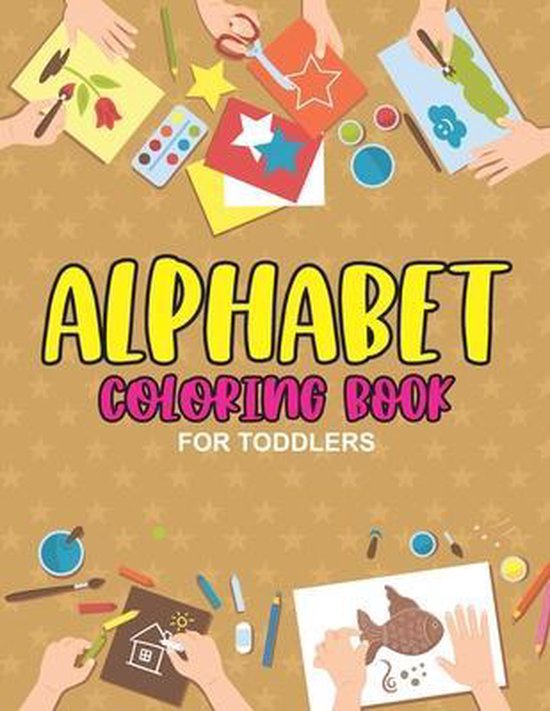 Alphabet Coloring Book For Toddlers: ABCs And Cute Illustrations To ...
