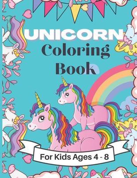 unicorn coloring book: for kids ages 4- 8 pre-school and elementary age ...