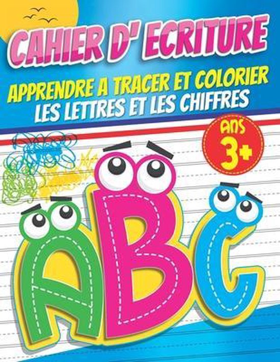 Cahier d'ecriture apprendre a tracer et colorier les lettre et les ...