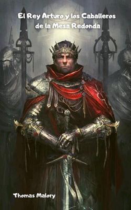 El Rey Arturo y los Caballeros de la Mesa Redonda, Thomas Malory ...