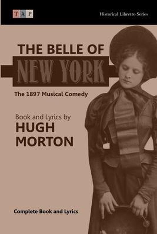 Historical Libretto-The Belle of New York, Hugh Morton | 9781508540823 ...