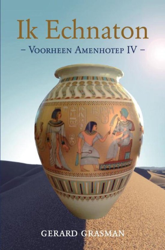 Ik Echnaton, Gerard Grasman | 9789402156713 | Boeken | bol