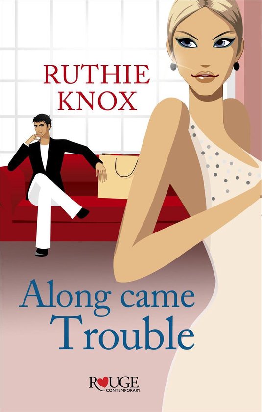 Along Came Trouble: A Rouge Contemporary Romance (ebook), Ruthie Knox ...