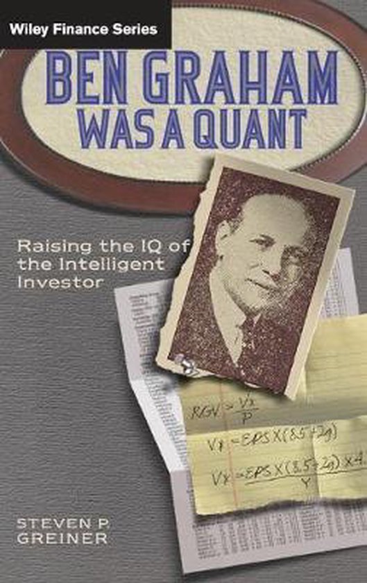Ben Graham Was a Quant | 9780470642078 | S Greiner | Boeken | bol.com