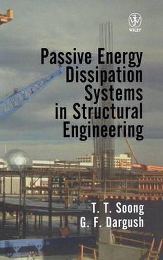 Passive Energy Dissipation Systems In Structural Engineering ...