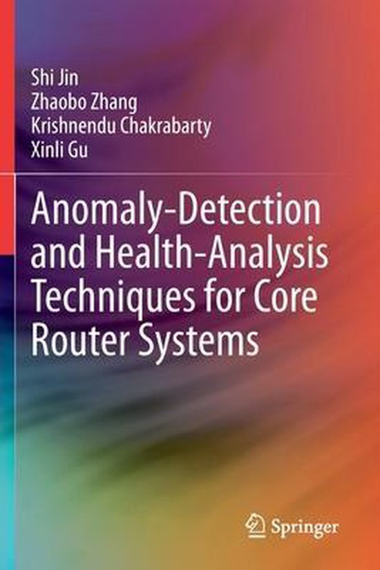 Anomaly-Detection and Health-Analysis Techniques for Core Router Systems |... | bol.com
